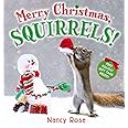 Merry Christmas, Squirrels!: Rose, Nancy: 9780316302579: Amazon.com: Books
