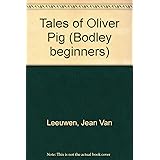 Tales of Oliver Pig: Level 2 (Oliver and Amanda): Van Leeuwen, Jean ...