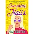 Amazon.com: Sunshine Nails: A Novel: 9781668010495: Nguyen, Mai: Books