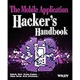 The Mobile Application Hacker's Handbook: Chell, Dominic, Erasmus, Tyrone, Colley, Shaun ...