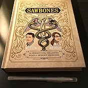 The Sawbones Book: The Hilarious, Horrifying Road to Modern Medicine ...