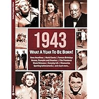 Amazon.com: 1943: What A Year To Be Born!: A Birthday Gift to Treasure ...