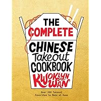 The Complete Chinese Takeout Cookbook: Over 200 Takeout Favorites to ...