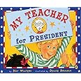 My Teacher for President: Winters, Kay, Brunkus, Denise: 9780142411704 ...