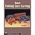 Basic Fishing Lure Carving: Hays, Greg: 9780764325052: Amazon.com: Books