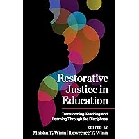 Restorative Justice in Education: Transforming Teaching and Learning ...