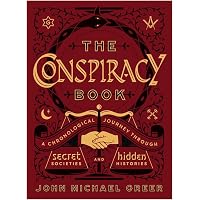 The Conspiracy Book: A Chronological Journey through Secret Societies ...