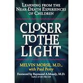 Closer to the Light: Learning from the Near-Death Experiences of ...