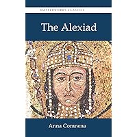 Amazon.com: The Alexiad: 9781627301305: Comnena, Anna, Dawes, Elizabeth ...