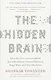 The Hidden Brain: How Our Unconscious Minds Elect Presidents, Control ...