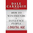 How to Win Friends and Influence People in the Digital Age: Carnegie ...