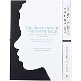 The Invention of the White Race, Volume 1: Racial Oppression and Social ...