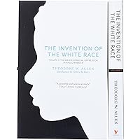 The Invention of the White Race, Volume 1: Racial Oppression and Social ...