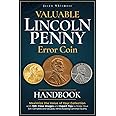Valuable Lincoln Penny Error Coin Handbook: Maximize the Value of Your Collection with 100 ...