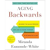 Aging Backwards: Updated and Revised Edition: Reverse the Aging Process ...
