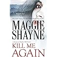Kill Me Again (Secrets of Shadow Falls, 2): Shayne, Maggie: 9780778328049: Amazon.com: Books