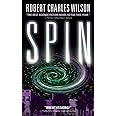 Amazon.com: Spin (Spin, 1): 9780765348258: Wilson, Robert Charles: Books