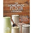 The Homemade Flour Cookbook: The Home... by Alderson, Erin