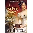 A Pemberley Medley: Five Pride & Prejudice Variations: Reynolds, Abigail: 9780615470337: Amazon ...