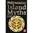 Polynesian Island Myths (The World's Greatest Myths and Legends ...
