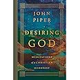 Desiring God: Meditations of a Christian Hedonist (Revised Edition): Piper, John: 9781433595974 ...