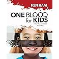 One Blood for Kids: What the Bible Says about Race: Ken Ham ...