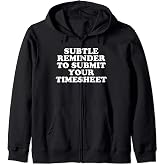 Amazon.com: Subtle Reminder To Submit Your Timesheet - Funny HR Gift T ...