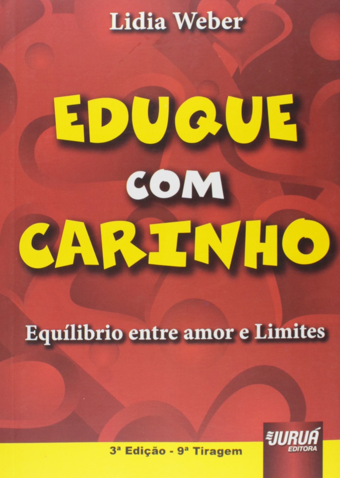 Eduque com Carinho. Equilíbrio Entre Amor e Limites PDF Lidia Natalia ...