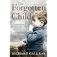 The Forgotten Child: The powerful true story of a boy abandoned as a ...