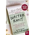 Waiter Rant: Thanks for the Tip-Confessions of a Cynical Waiter (P.S ...