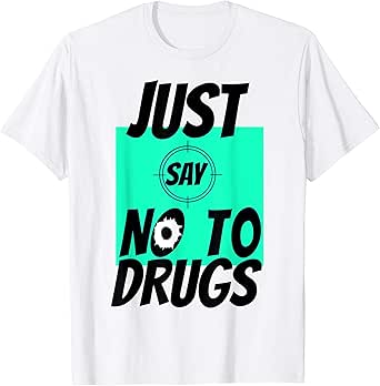 Amazon.com: Say no to drugs Awareness Free-Drug America week shirt gift ...