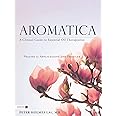 Aromatica Volume 2: A Clinical Guide to Essential Oil Therapeutics ...