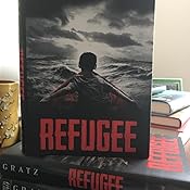 Refugee: Gratz, Alan: 9780545880831: Amazon.com: Books