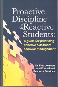 Proactive Discipline for Reactive... book by Fred Johnson