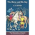 The Horse and His Boy (The Chronicles of Narnia, Book 3): C. S. Lewis ...