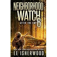 Amazon.com: Neighborhood Watch 6: After the EMP: 9798387173479: Isherwood, EE: Books