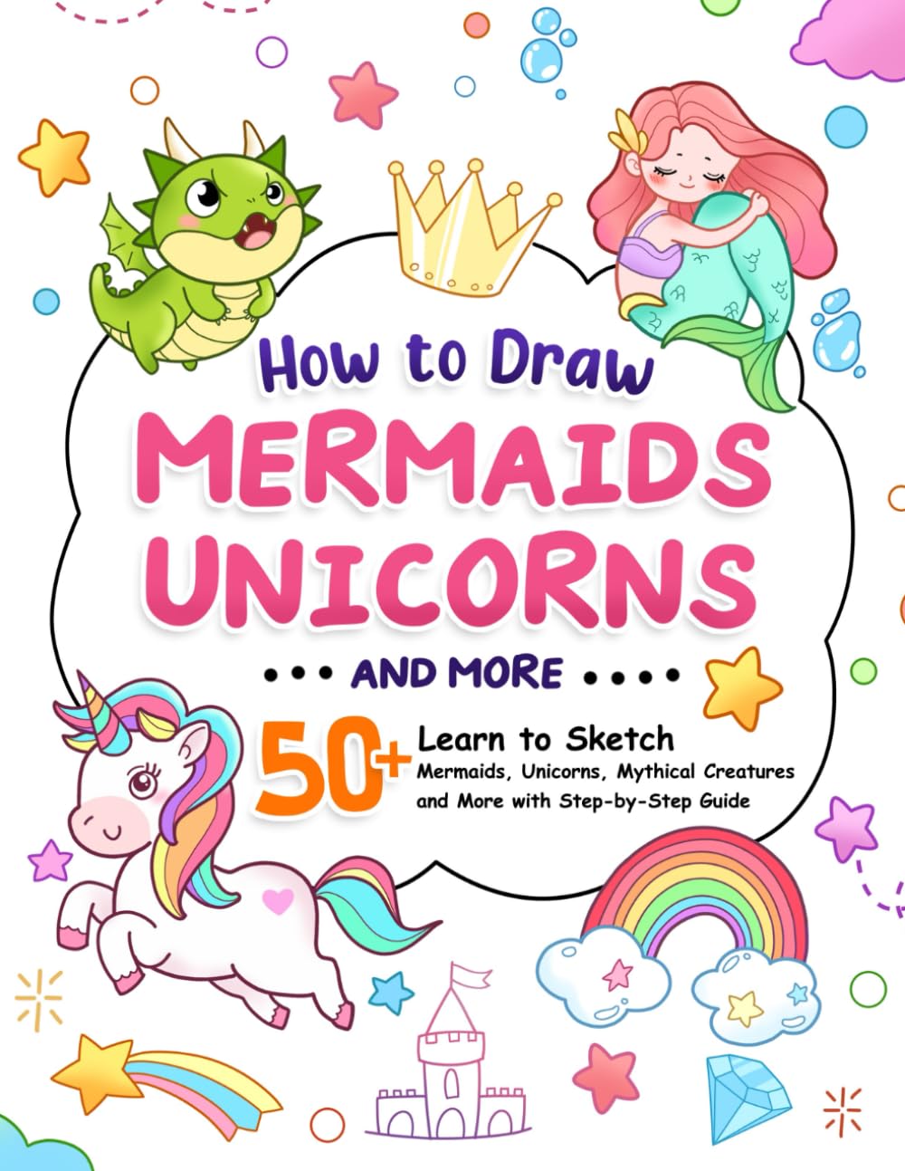 Mua How to Draw Mermaids, Unicorns and Many More: A Fun and Step-by ...
