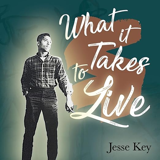 What It Takes to Live by Jesse Key: Amazon.co.uk: CDs & Vinyl