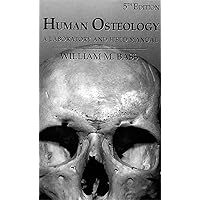 Human Osteology: A Laboratory and Field Manual: 9780943414966: Medicine ...