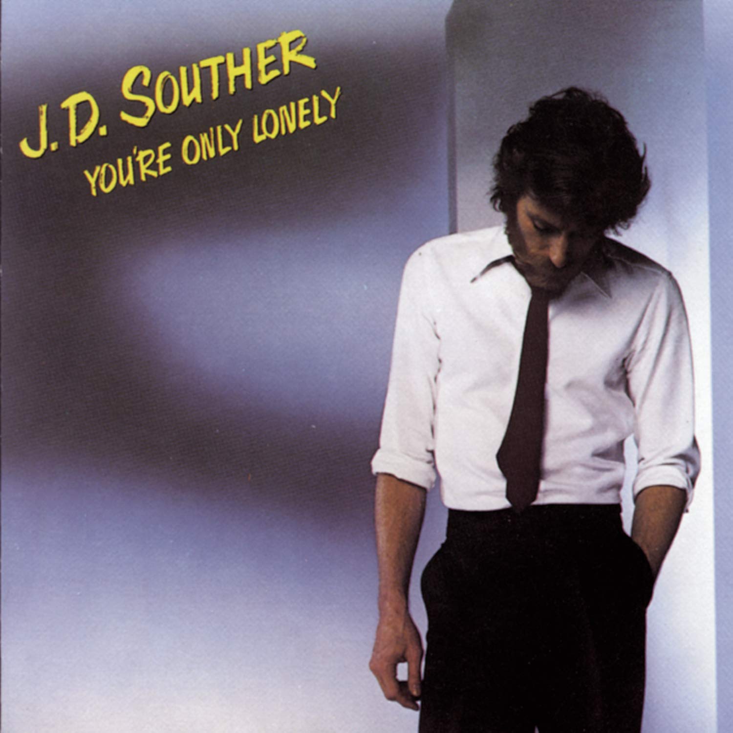 You'Re Only Lonely - Souther,John David: Amazon.de: Musik-CDs & Vinyl