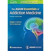 The ASAM Principles of Addiction Medicine: Print + eBook with ...