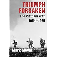 Amazon.com: Triumph Forsaken: The Vietnam War, 1954–1965: 9780521757638 ...