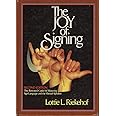 Amazon.com: The Joy of Signing: The Illustrated Guide for Mastering ...