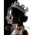Amazon.com: The Crown: The official book of the hit Netflix series ...