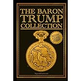 The Baron Trump Collection: Travels and Adventures of Little Baron ...