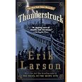Thunderstruck: Larson, Erik: 9781400080670: Books - Amazon.ca