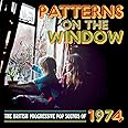 Patterns on the Window: British Progressive Pop - Patterns On The Window: The British ...