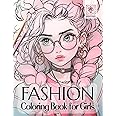 Fashion Coloring Book for Girls: Cool Outfit Designs for Women and ...