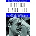 Life Together and Prayerbook of the Bible (Dietrich Bonhoeffer Works ...
