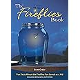 Fireflies Book: Fun Facts About the Fireflies You Loved as a Kid ...